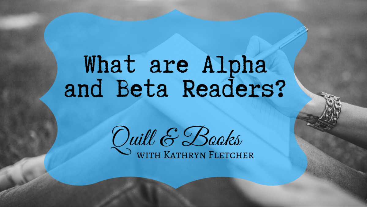 What are Alpha and Beta Readers? – Quill and Books