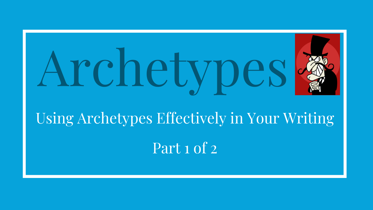 Using Archetypes Effectively in Your Writing – Quill and Books