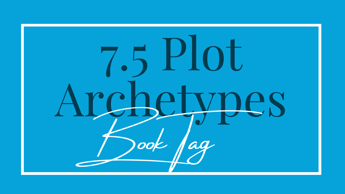 7.5 Plot Archetypes Book Tag – Quill and Books
