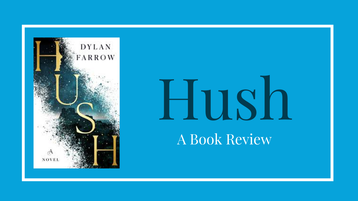 Book Review: Hush – Quill and Books